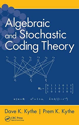 Algebraic And Stochastic Coding Theory By Kythe Dave K And Kythe Prem