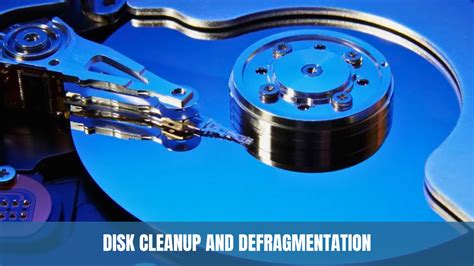 Disk Cleanup And Defragmentation Strategies For Hard Drive Performance