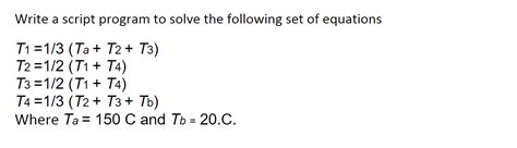 Solved Please Use Matlab To Solve The Following Problem Chegg Com