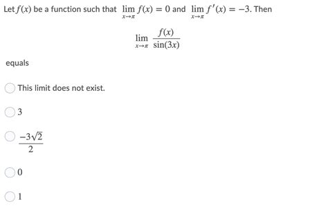 Solved Let F X Be A Function Such That Lim F X 0 And Lim Chegg Com