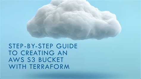Using Terraform For Aws S3 Bucket Creation A Step By Step Guide