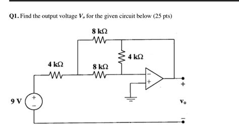 Solved Q1 Find The Output Voltage V For The Given Circuit Chegg Com