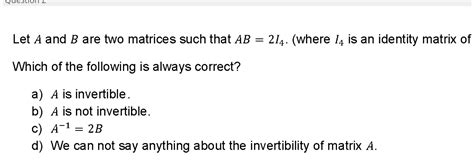 Solved Let A And B Are Two Matrices Such That AB Chegg Com
