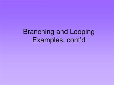 Ppt Branching And Looping Examples Contd Powerpoint Presentation