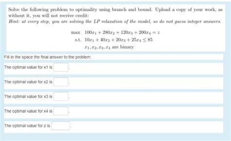 solved solve the following problem to optimality using