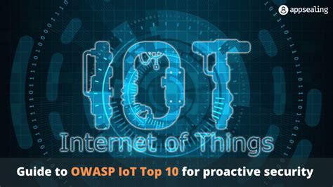 Read The OWASP IoT Top 10 For Proactive Security AppSealing