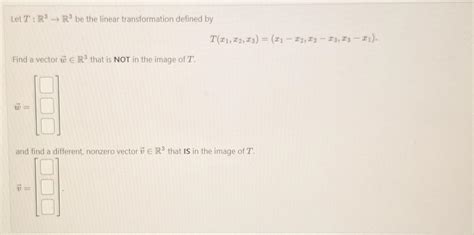 Solved Let T R R Be The Linear Transformation Defined By Chegg