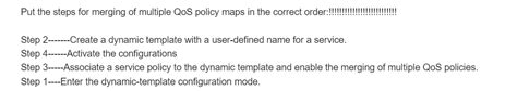 Solved Put The Steps For Merging Of Multiple Qos Policy Maps