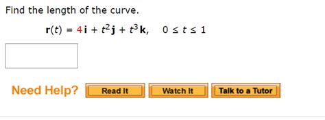 Solved Find The Length Of The Curve R T 4i T 2j T 3k 0