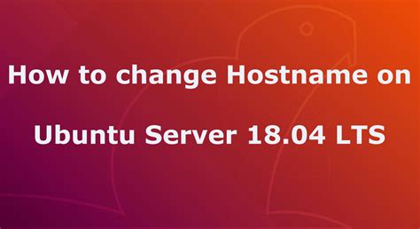 Ubuntu 18 04 Lts Set Hostname Permanently Computer How To