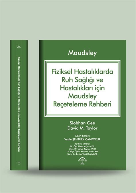 Maudsley Fiziksel Hastalıklarda Ruh Sağlığı Ve Hastalıkları Için Reçeteleme Rehberi
