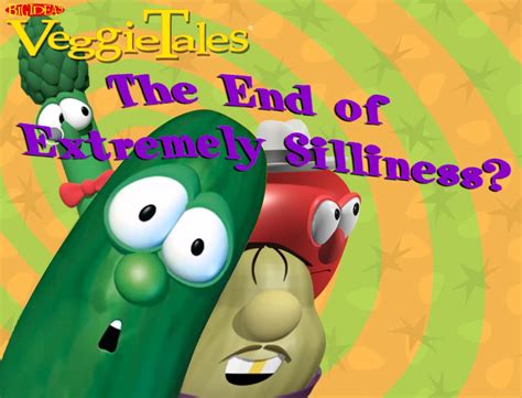 The End Of Extremely Silliness The Veggietales Encyclopedia Wiki