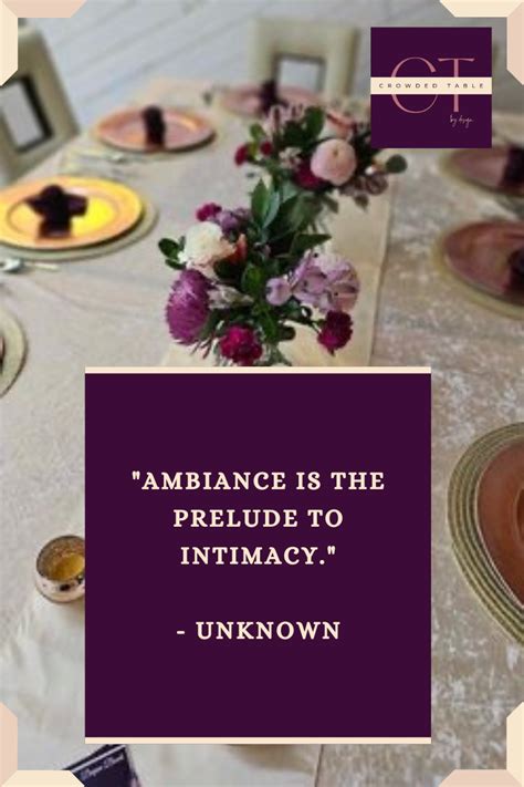 How to Create a Romantic Tablescape for a Sultry Soirée Crowded Table by design Gathering