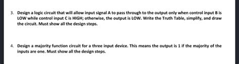 Solved 3 Design A Logic Circuit That Will Allow Input