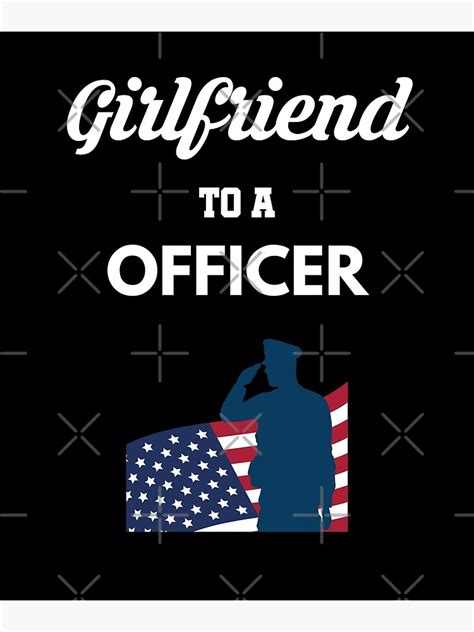 girlfriend to a officer poster for sale by scarecrowdesign redbubble