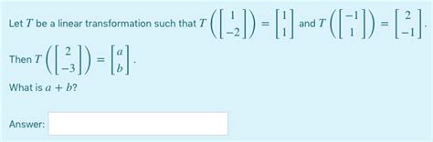 Solved Let T Be A Linear Transformation Such That I Let T Be Chegg Com