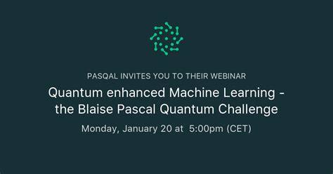 Quantum Enhanced Machine Learning The Blaise Pascal Quantum Challenge Pasqal