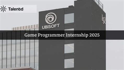 Ubisoft Game Programmer Internship 2025 15000month At Ubisoft Talentd