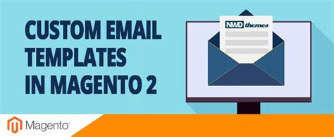 How To Manage Custom Email Templates In Magento 2