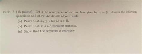 solved prob 8 15 points let be a sequence of real