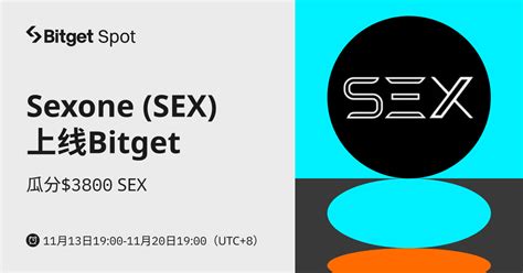 Sexone Sex 将上线 Bitget，参与赢取 3800 Sex ｜bitget官网