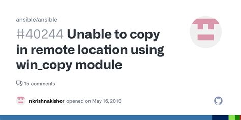 Unable To Copy In Remote Location Using Wincopy Module · Issue 40244 · Ansibleansible · Github