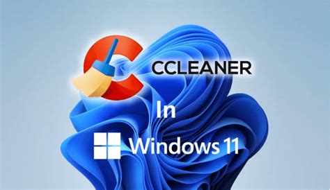 Well Known Cleaning Software Ccleaner Enters The Win11 Store