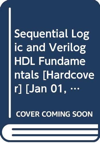 Sequential Logic And Verilog HDL Fundamentals Joseph Cavanagh