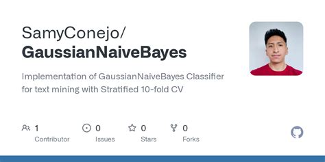 Github Samyconejogaussiannaivebayes Implementation Of Gaussiannaivebayes Classifier For Text