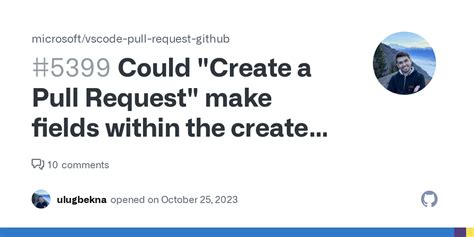 Could Create A Pull Request Make Fields Within The Create Pr View Available Faster · Issue