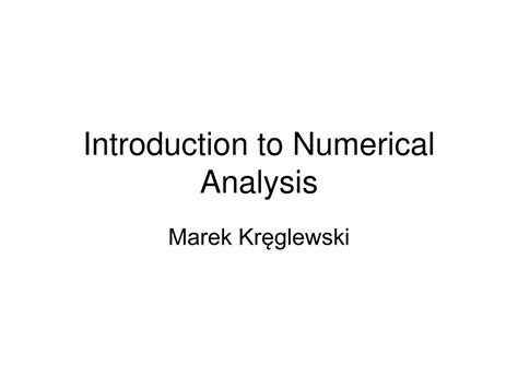Ppt Introduction To Numerical Analysis Powerpoint Presentation Free