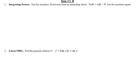 Solved Quiz 2 B 1 Integrating Factors Test For Exactness