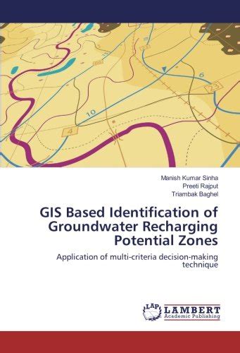 Buy Gis Based Identification Of Groundwater Recharging Potential Zones Application Of Multi
