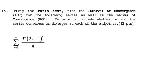 Solved 15 Using The Ratio Test Find The Interval Of