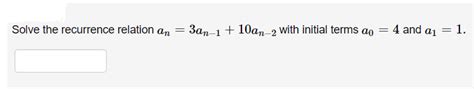 Solved Solve The Recurrence Relation An 3an 1 10an 2