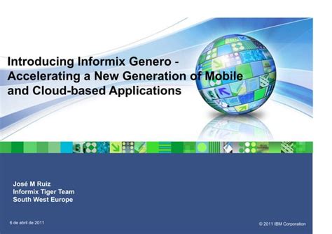 U 04 2011 Ibm Informix Genero Offering V12 Ppt