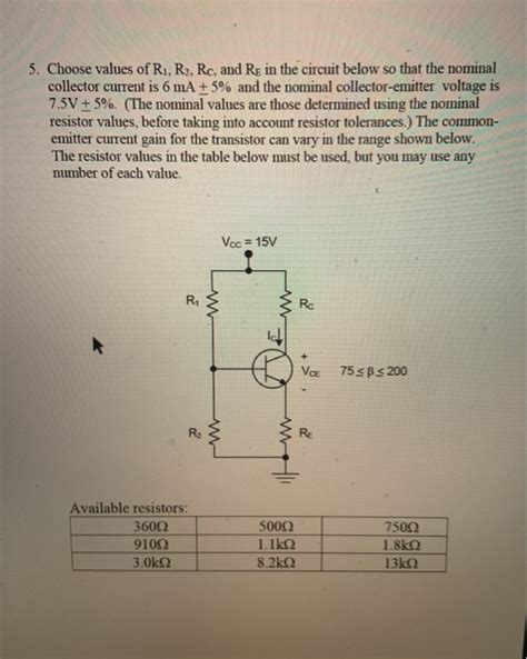 Solved 5 Choose Values Of R1 R2 Rc And Re In The Circuit Chegg Com