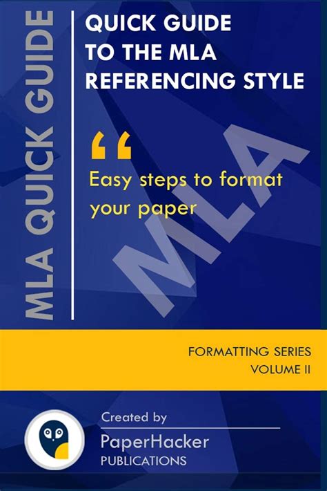 Buy QUICK GUIDE TO THE MLA REFERENCING STYLE Easy Steps To Format Your Paper By PaperHacker