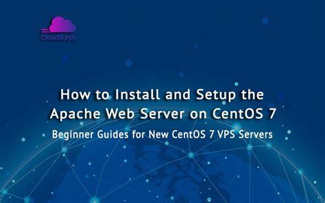 How To Install And Setup The Apache Web Server On Centos 7