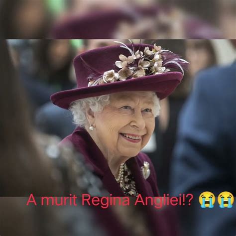 A Murit Regina Angliei 😟😭😭😭 Youtube