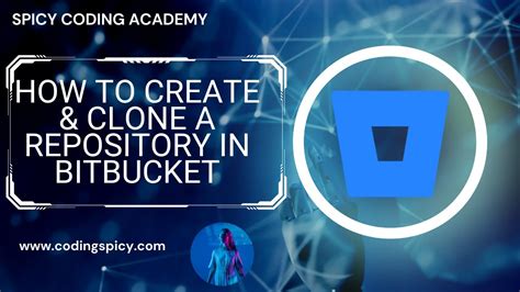 How To Create And Clone A Repository In Bitbucket Youtube