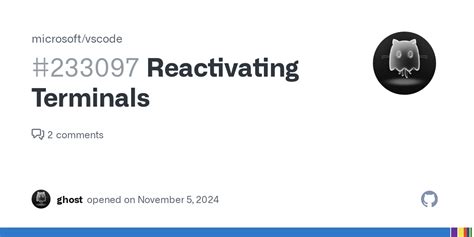 Reactivating Terminals · Issue 233097 · Microsoftvscode · Github