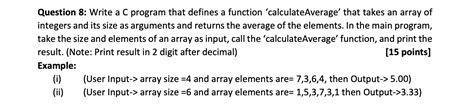 Solved Question 8 Write A C Program That Defines A Function Chegg