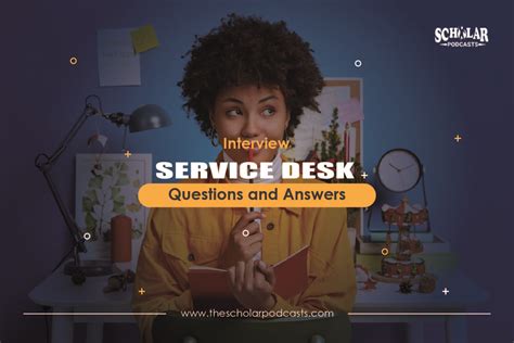 Service Desk Interview Questions And Answers The Scholar Podcasts