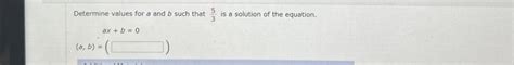 solved determine values for a and b such that 35 is a