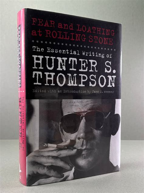 Fear And Loathing At Rolling Stone The Essential Writing Of Hunter S