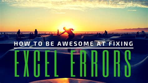 excel errors how to be awesome at fixing them i will teach you excel