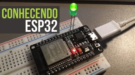 Conhecendo O Esp32 Portal Vida De Silício