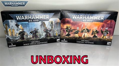 Dark Angels Company Veterans And Inner Circle Companion Double Unboxing