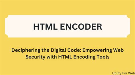 Deciphering The Digital Code Empowering Web Security With Html